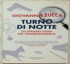 Turno di notte. Lo strano caso del fatebenesorelle di Giovanna Zucca 1°Ed.Fazi, 2016 nuovo